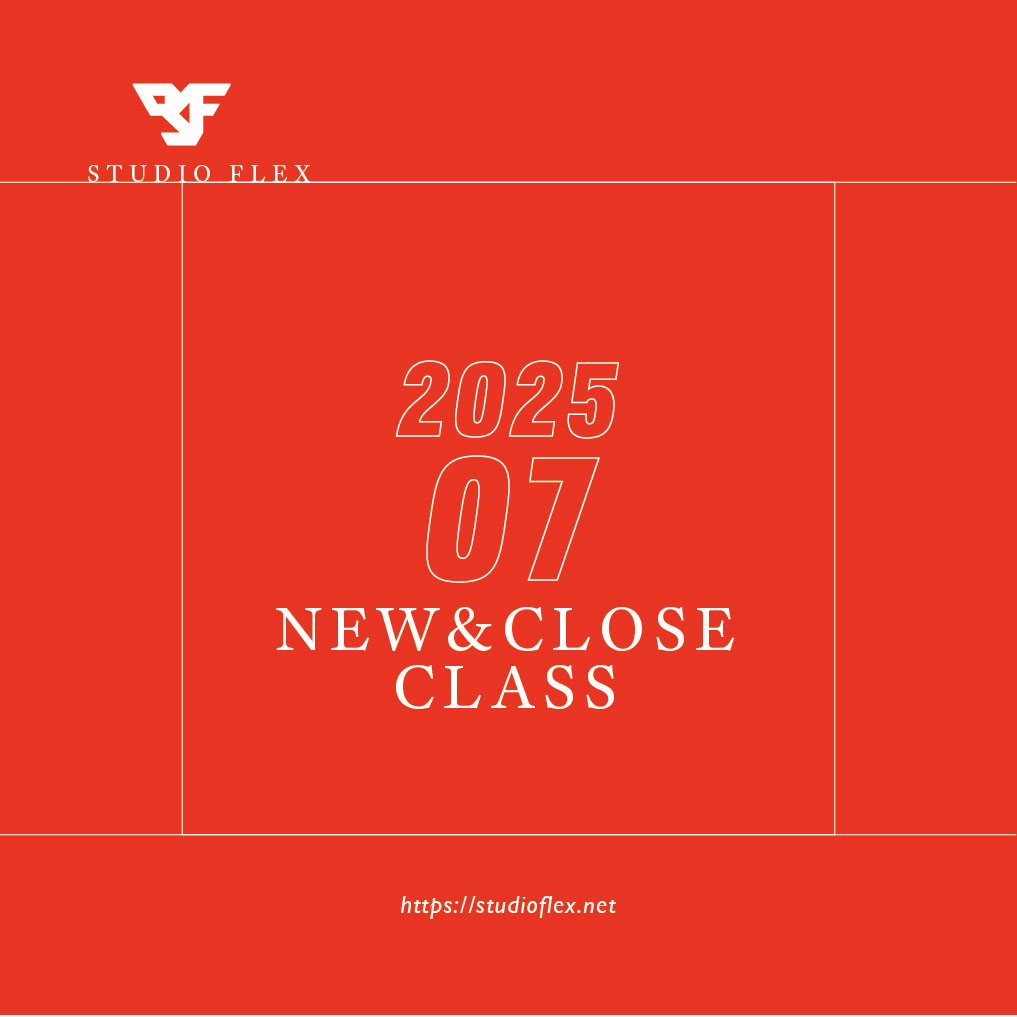 【2025.07～】STUDIO FLEX NEW&CLOSEクラスのお知らせ - 広島ダンススタジオFLEX